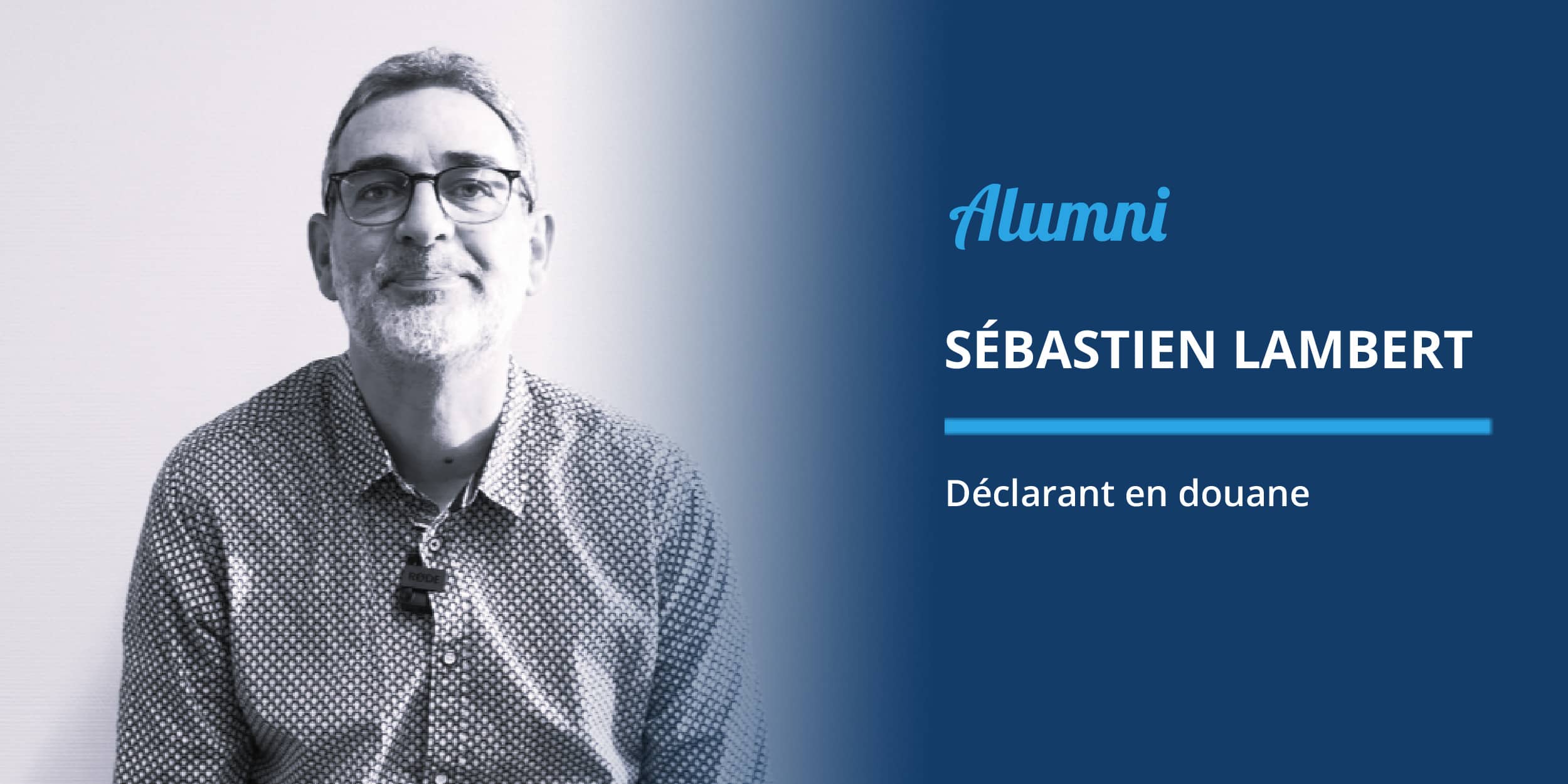 Témoignage de Sébastien LAMBERT, Déclarant en douane - GIP CEI - Redon ...